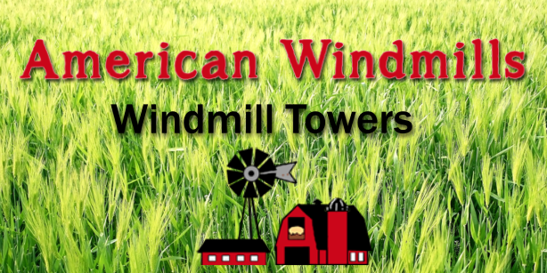 Windmill Towers - American Windmills